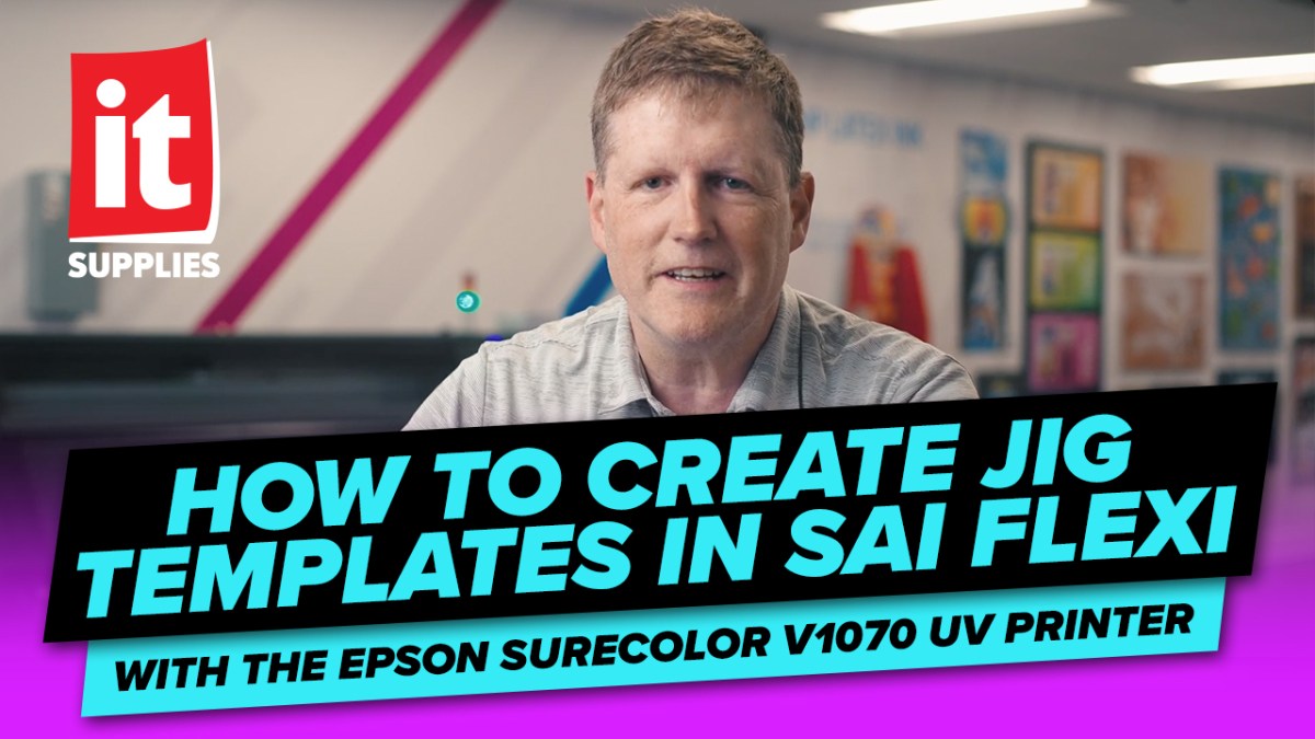 How to Create Jig Templates in SAI Flexi with the EPSON SureColor V1070 ...